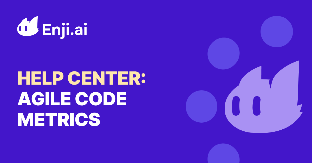 Complete Guide to Enji Agile Code Metrics for Teams