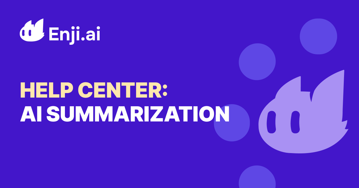Complete Guide To Enji Ai Summarization Feature Setup