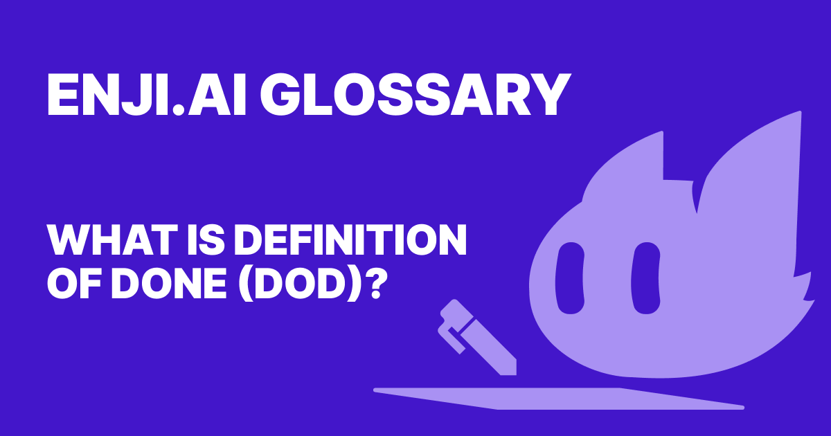 What Is the Definition of Done? | PM Glossary What Is the Definition of Done? | PM Glossary