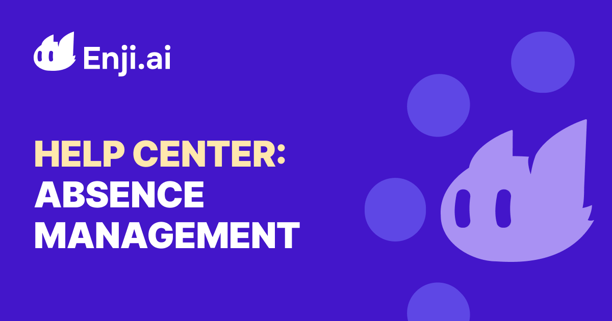 Enji Absence Management: Complete Setup & Usage Guide
