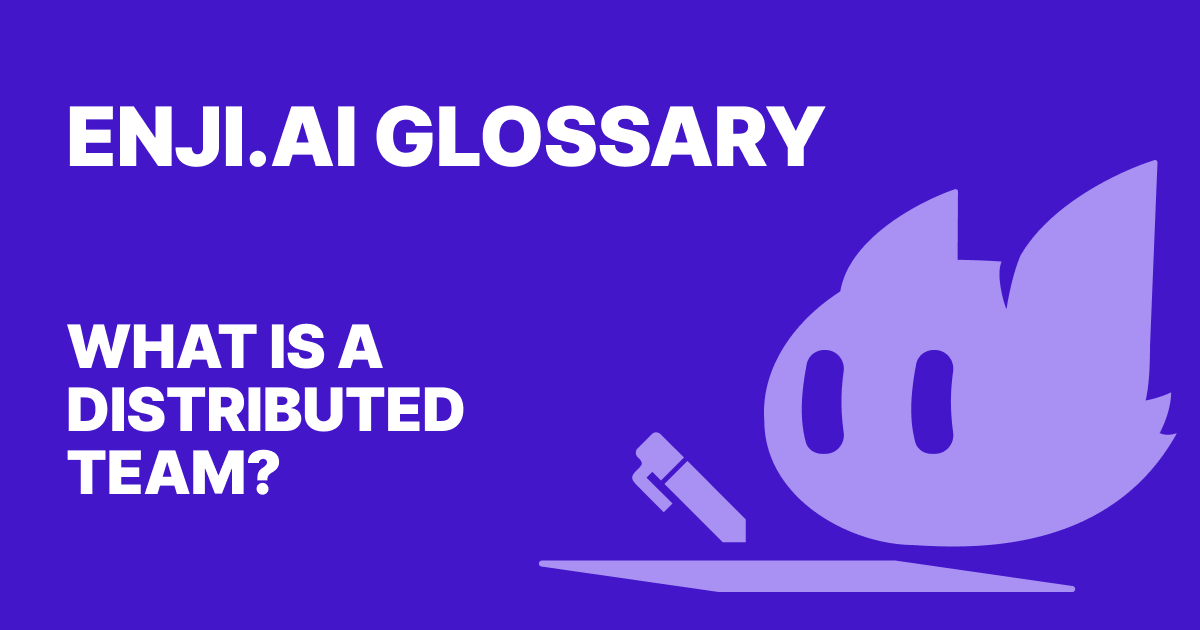 What Is a Distributed Team? | People Management Glossary