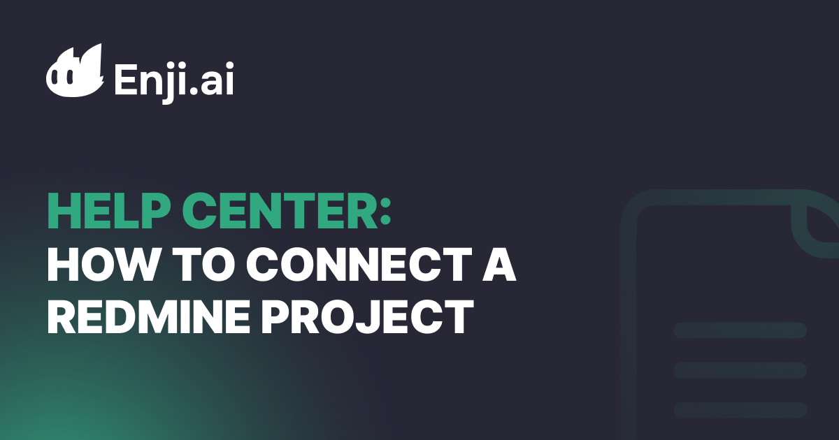 Connecting Redmine to Enji: Complete Integration Guide