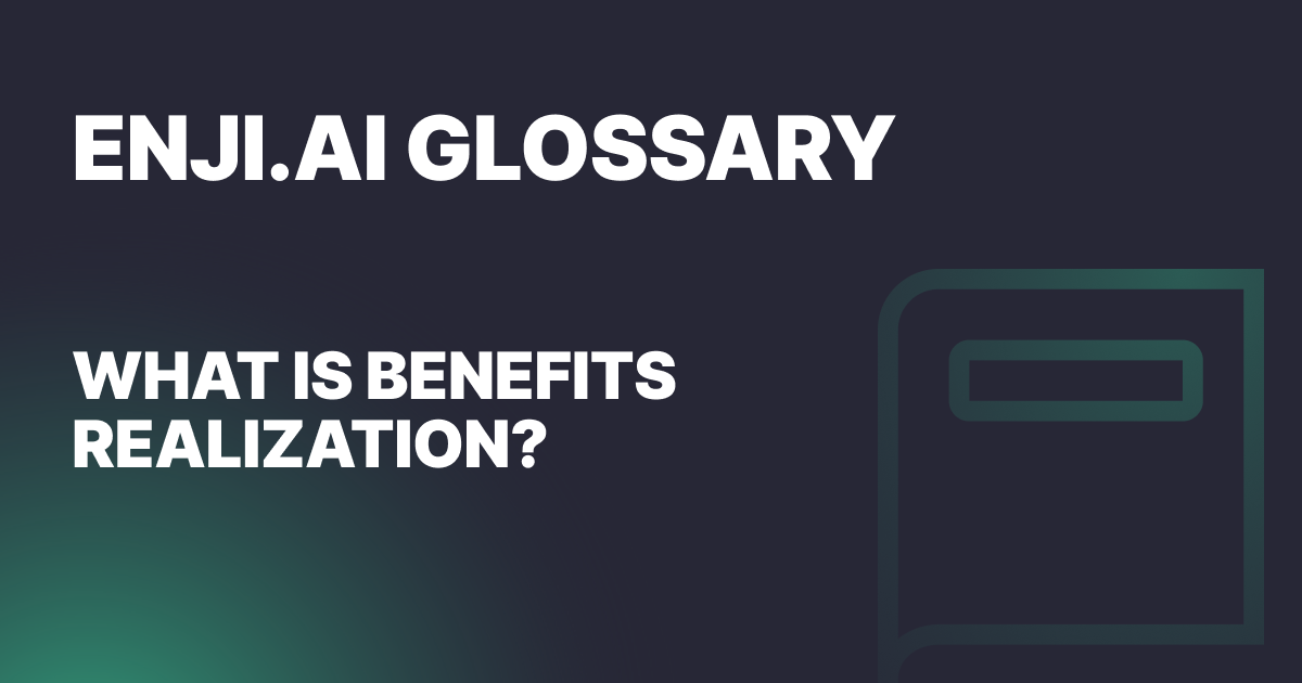 What Is Benefits Realization? | Business Glossary