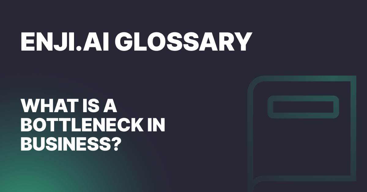 What Is a Bottleneck in Business? | Business Glossary