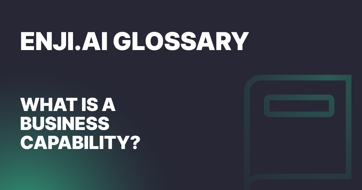 What Is a Business Capability? | Glossary of Business Terms