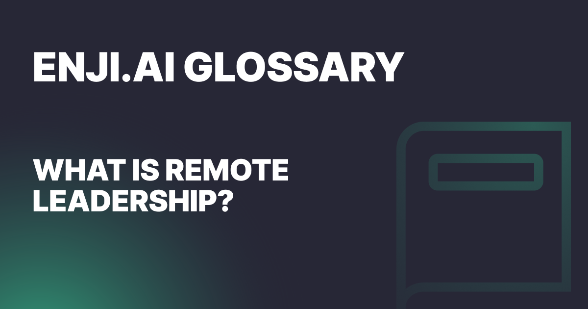 What Is Remote Leadership? | Team Management Glossary