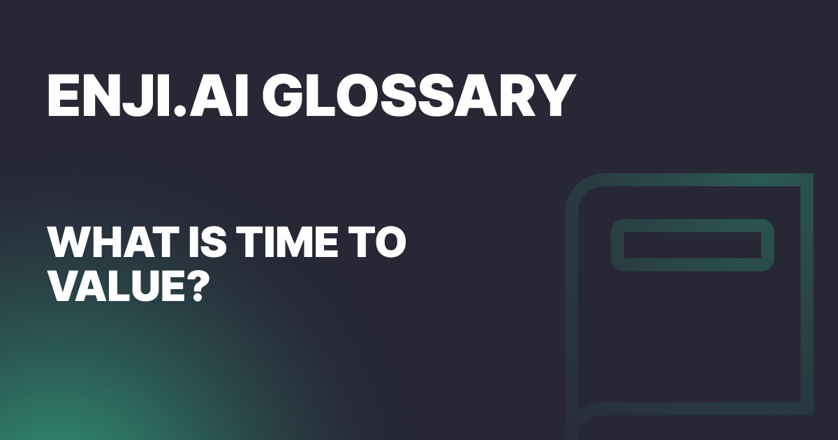 What Is Time to Value? | Performance Metrics Glossary