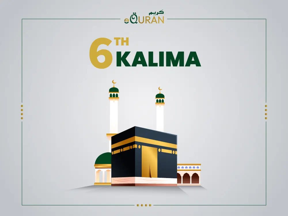 6th Kalima Meanings, Benefits and Translation