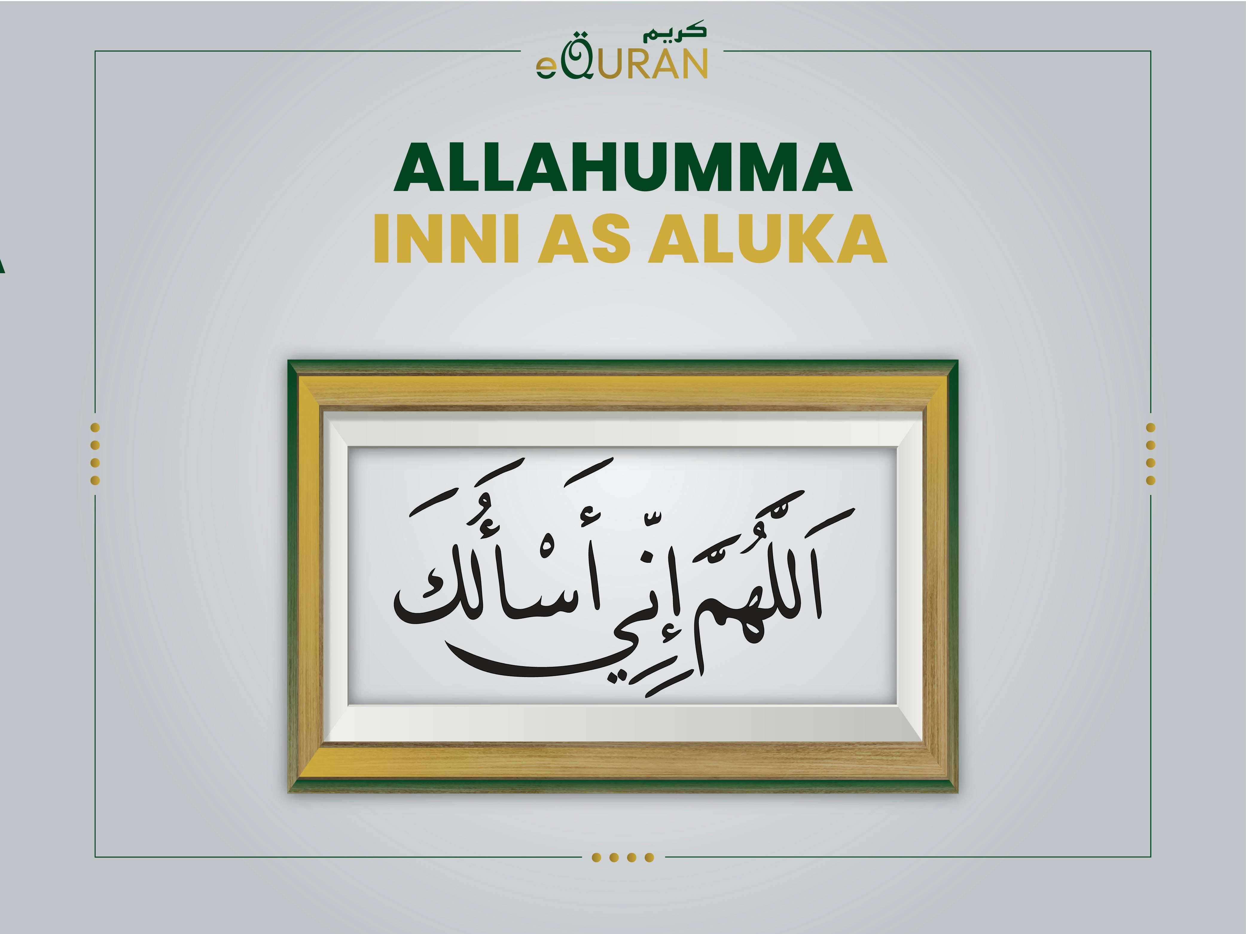 Allahumma Inni As Aluka Full dua with Translation