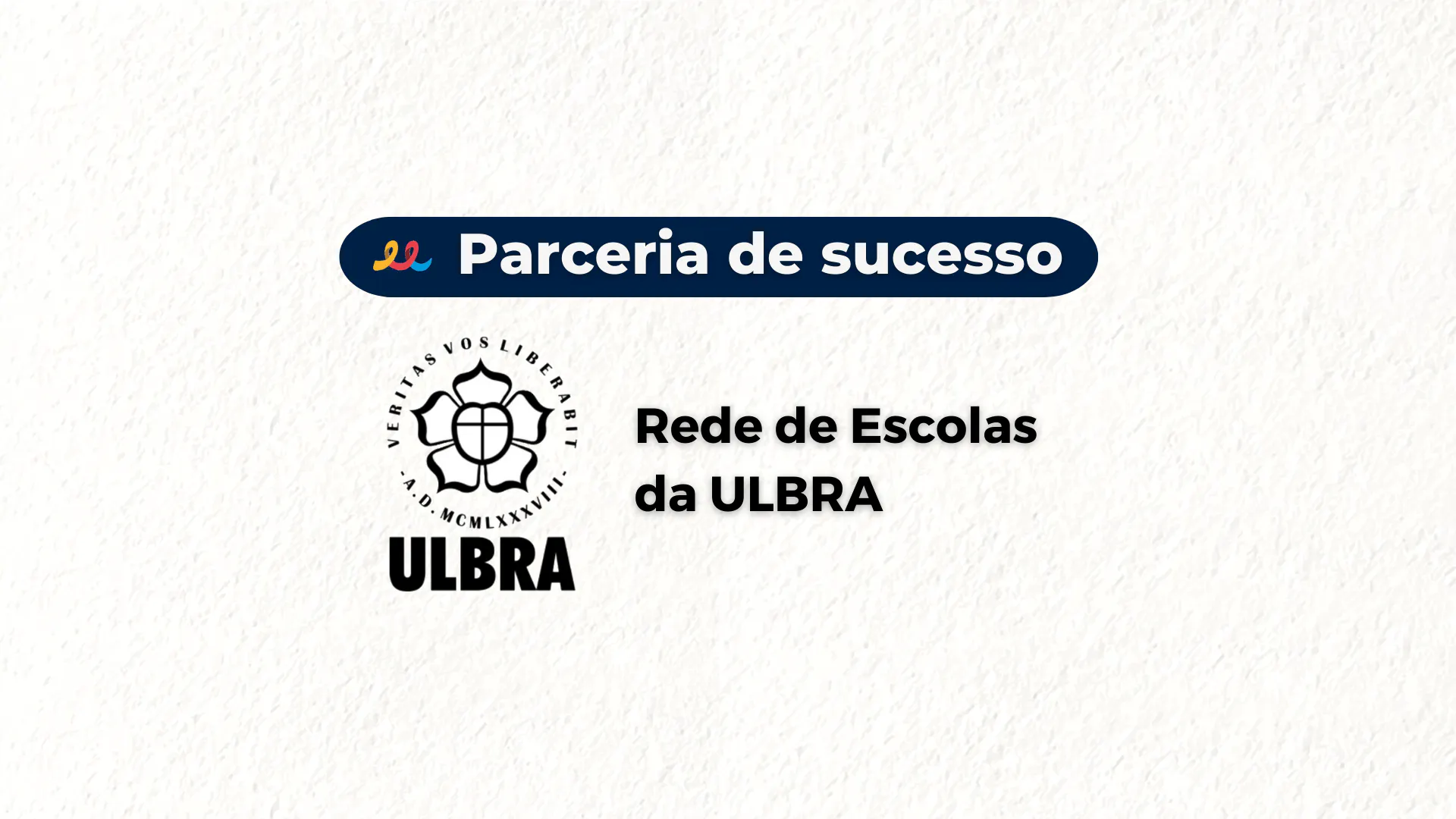 A Rede ULBRA é um exemplo de sucesso! | Casos de sucesso | Eskolare