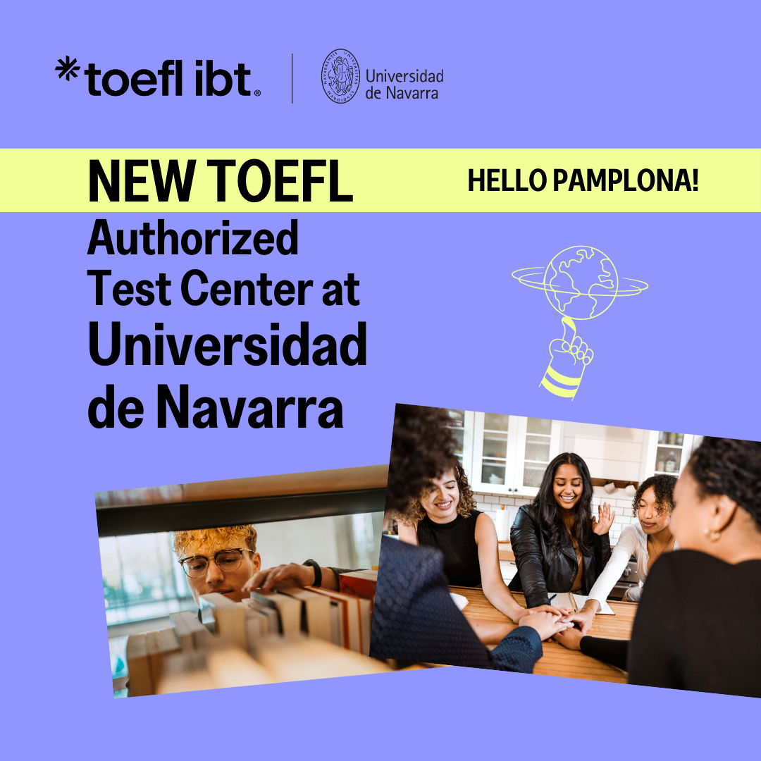 University of Navarra Opens a new TOEFL iBT® Authorized Test Center ...