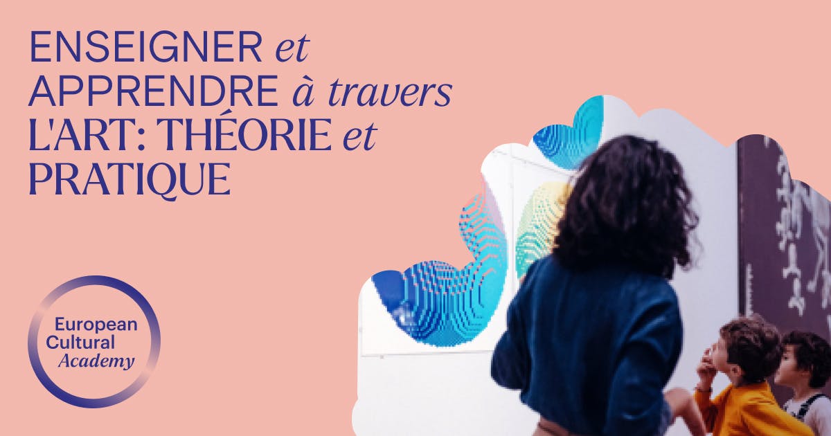 Enseigner et apprendre à travers l'art | ECA