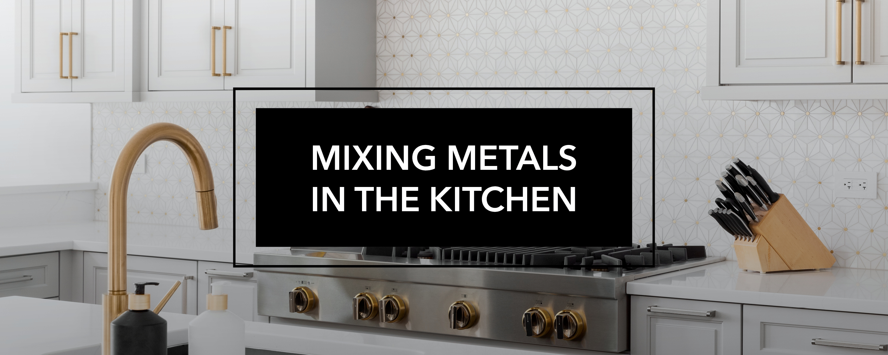 Mixing Metals in the Kitchen