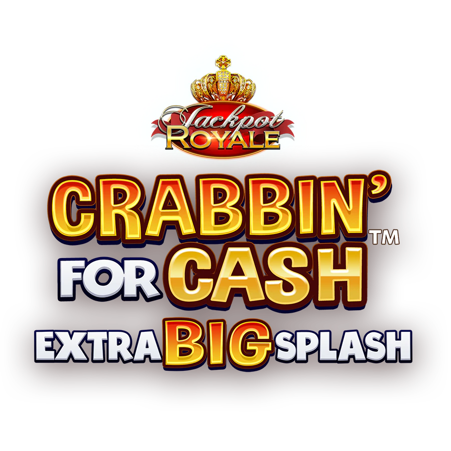 Crabbin For Cash Extra Big Splash Jackpot Royale | Play Slot Games ...