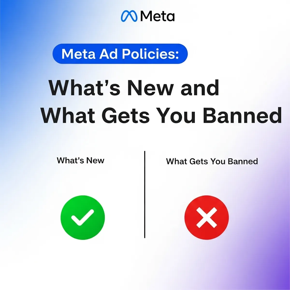 Meta Ad Policies 2025: What’s New and What Gets You Banned