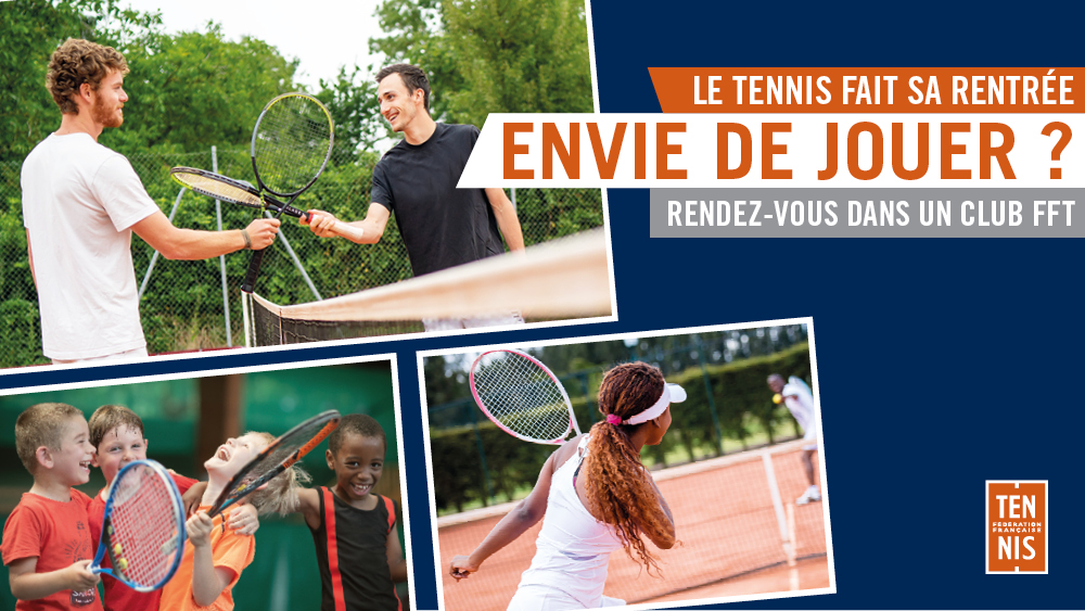 La FFT soutient et accompagne ses clubs avec "Le tennis fait sa rentrée ...