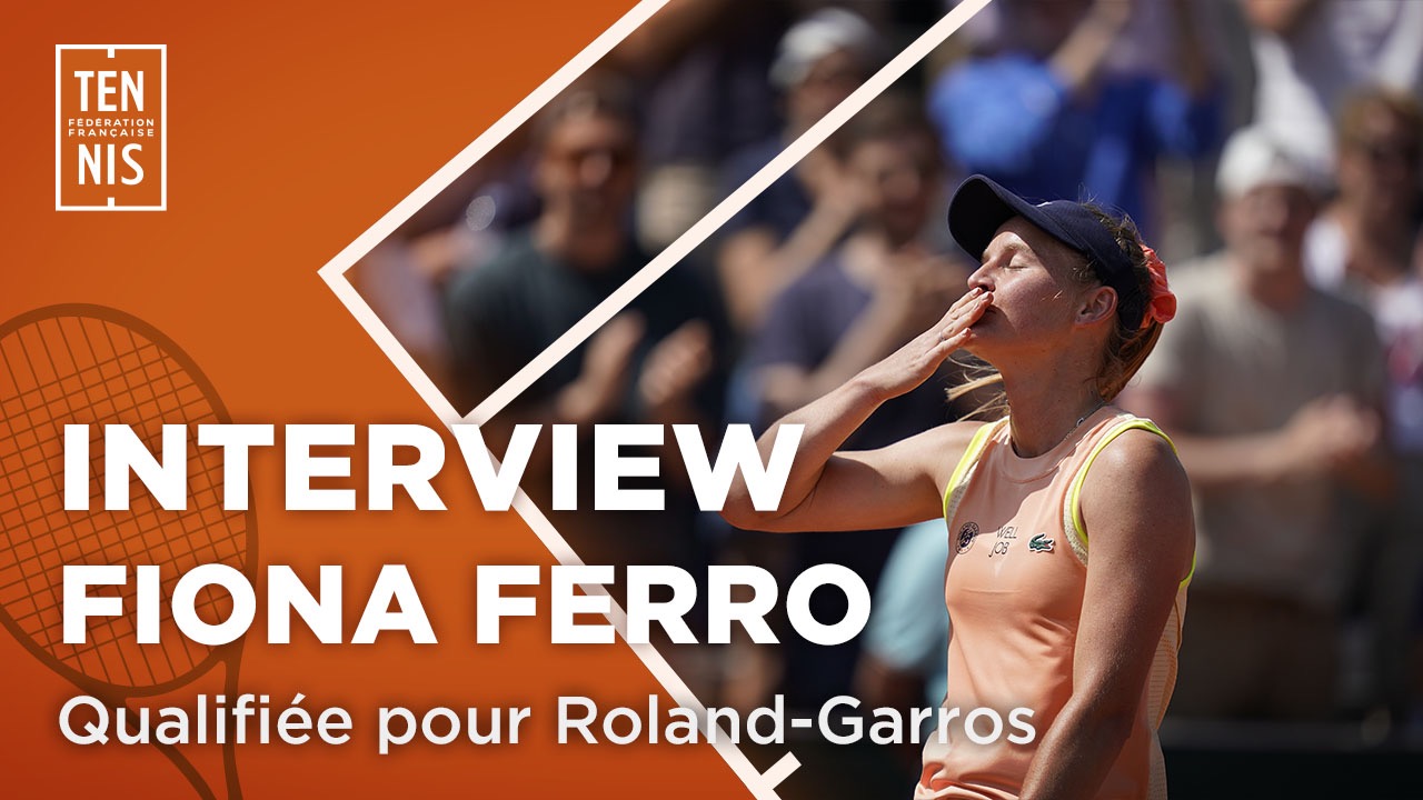 Fiona Ferro : "Ça fait super plaisir" | Fédération française de tennis