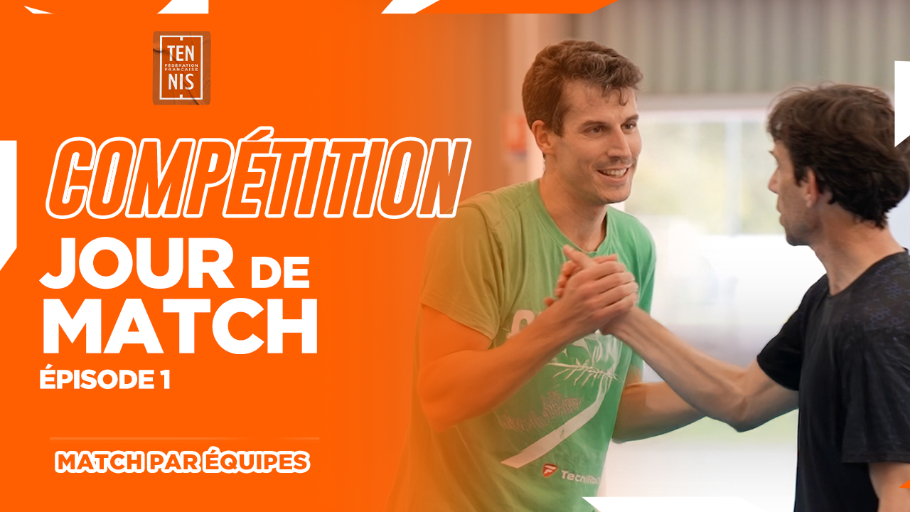 "Jour de match" : Épisode 1 : le tennis et les matches par équipes
