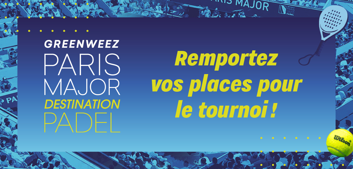 Greenweez Paris Major 2024 : l’opération "Destination padel" est de retour