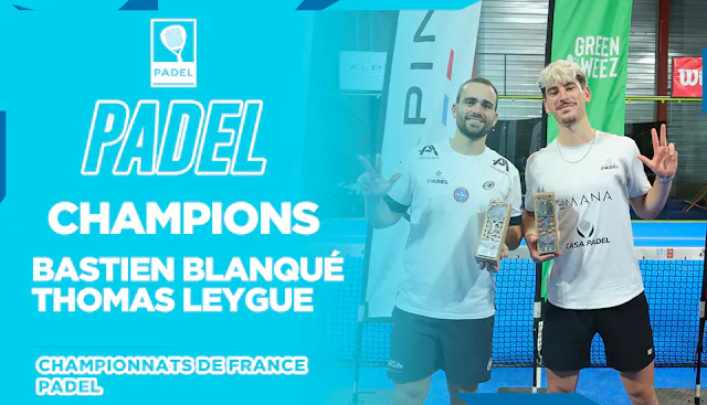 Bastien Blanqué et Thomas Leygue champions de France de padel