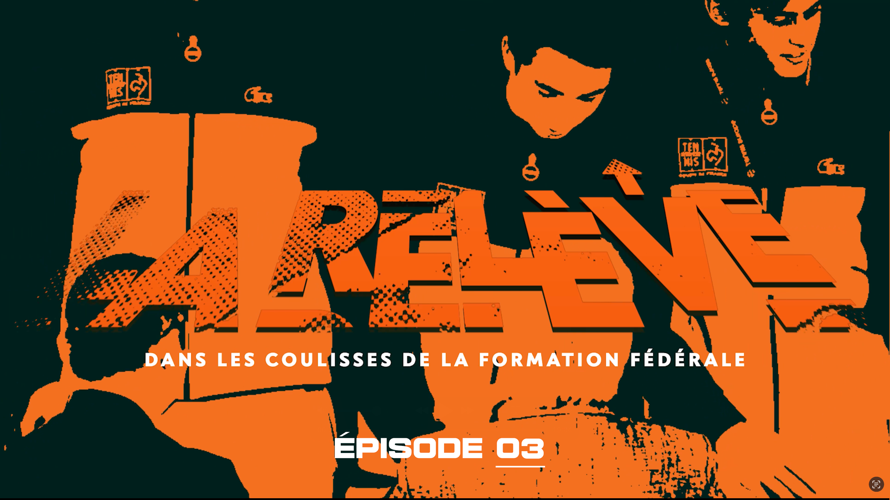 La Relève - Épisode 3
