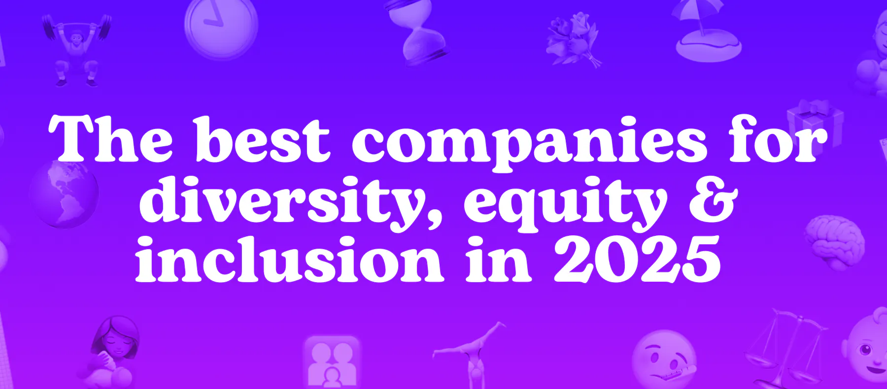 The best companies for diversity, equity & inclusion in 2025