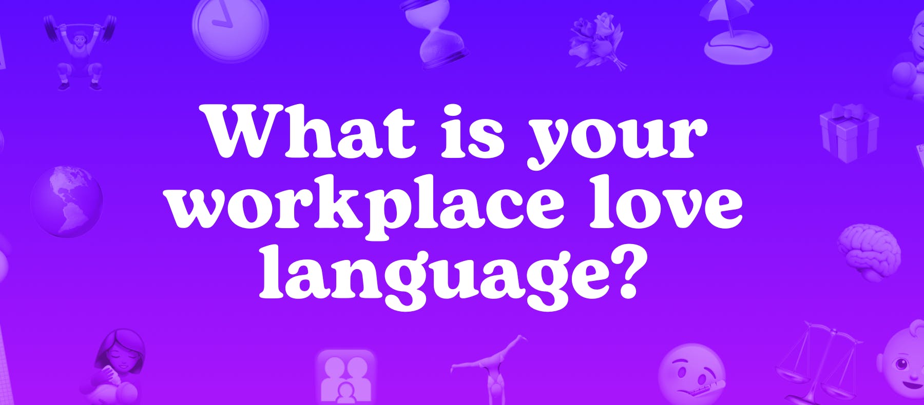 What is your workplace love language?