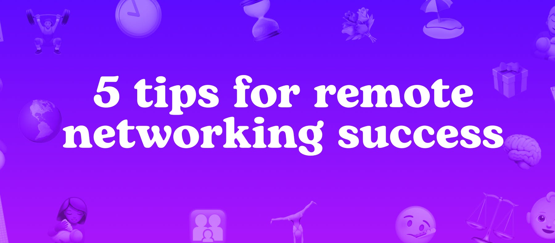 5 tips for remote networking success