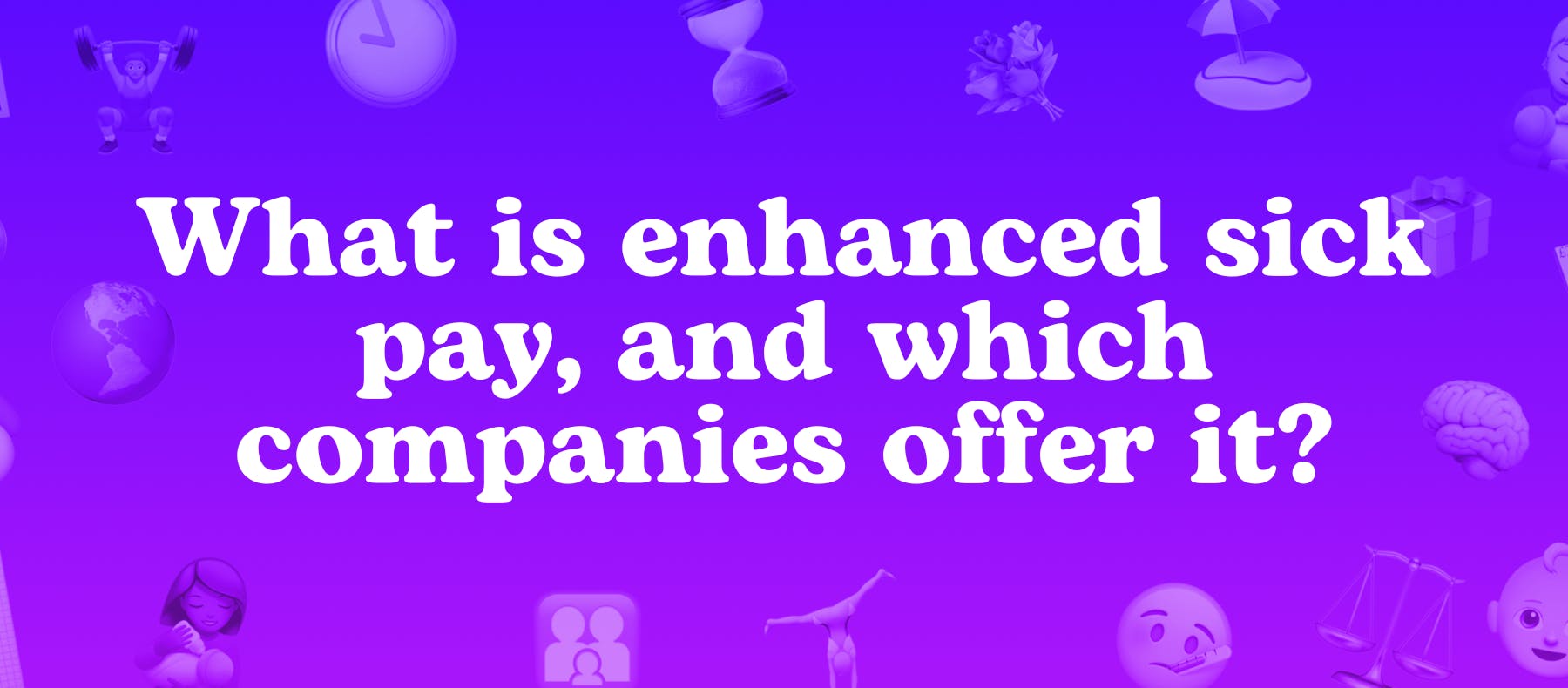 What is enhanced sick pay, and which companies offer it? | Blog | Flexa ...