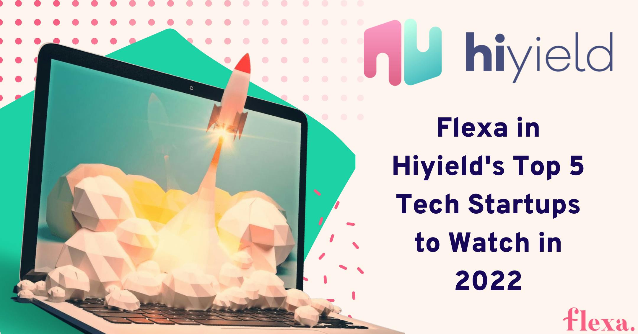 Flexa, Top 5 Tech Startups To Watch In 2022 | Blog | Flexa