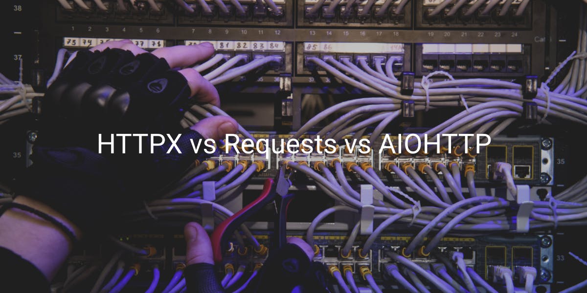 HTTPX vs Requests vs AIOHTTP - Flipnode