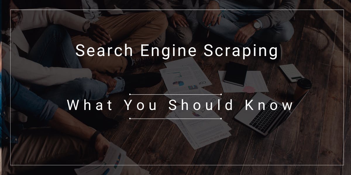 Search Engine Scraping What You Should Know Flipnode 