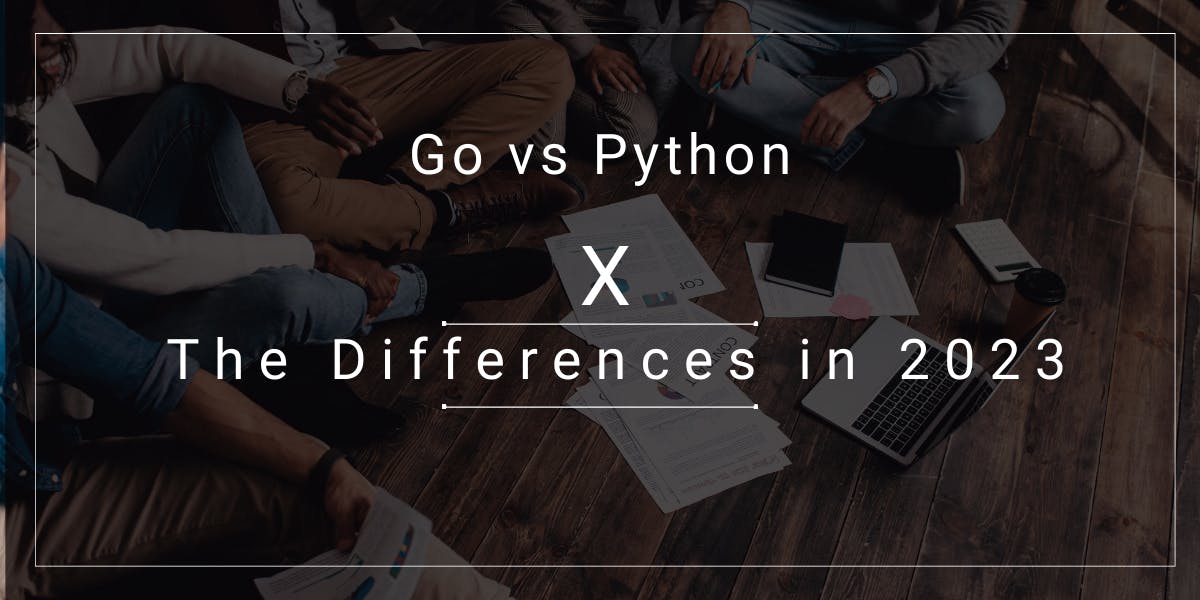 Go vs Python: The Differences in 2023 - Flipnode