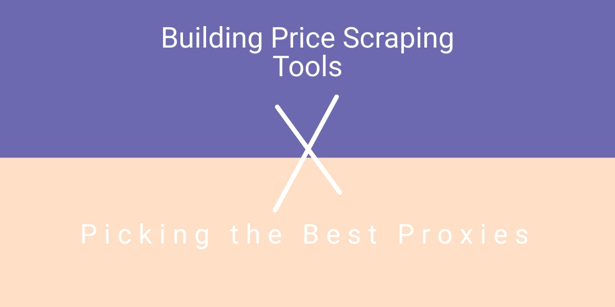Building Price Scraping Tools: Picking the Best Proxies - Flipnode