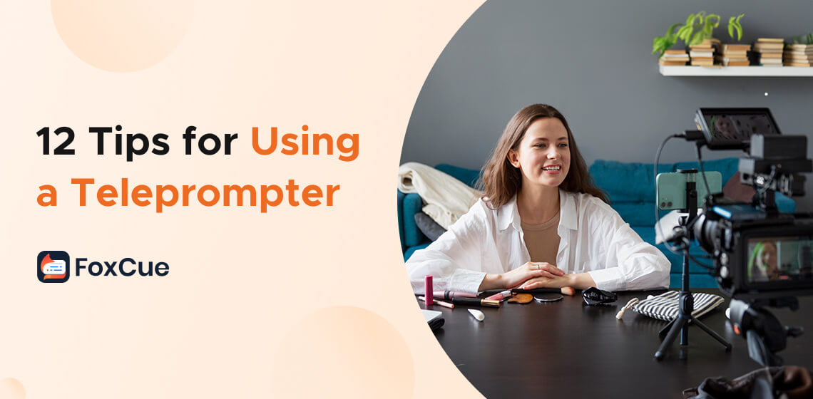 12 Essential Tips for Using Teleprompter Like a Pro