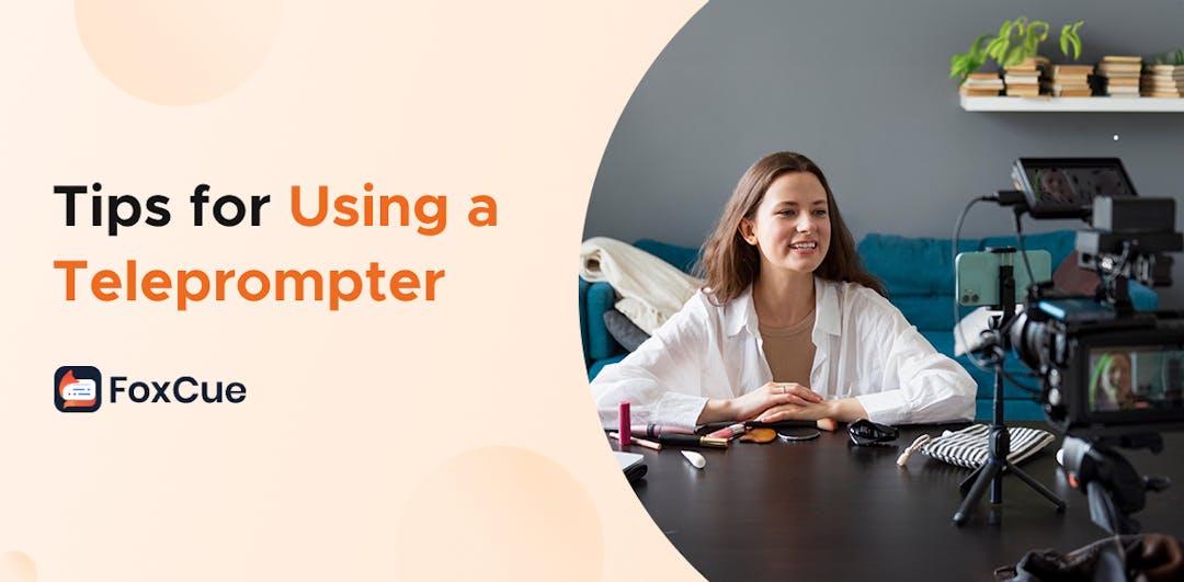 12 Tips for Using a Teleprompter Effectively
