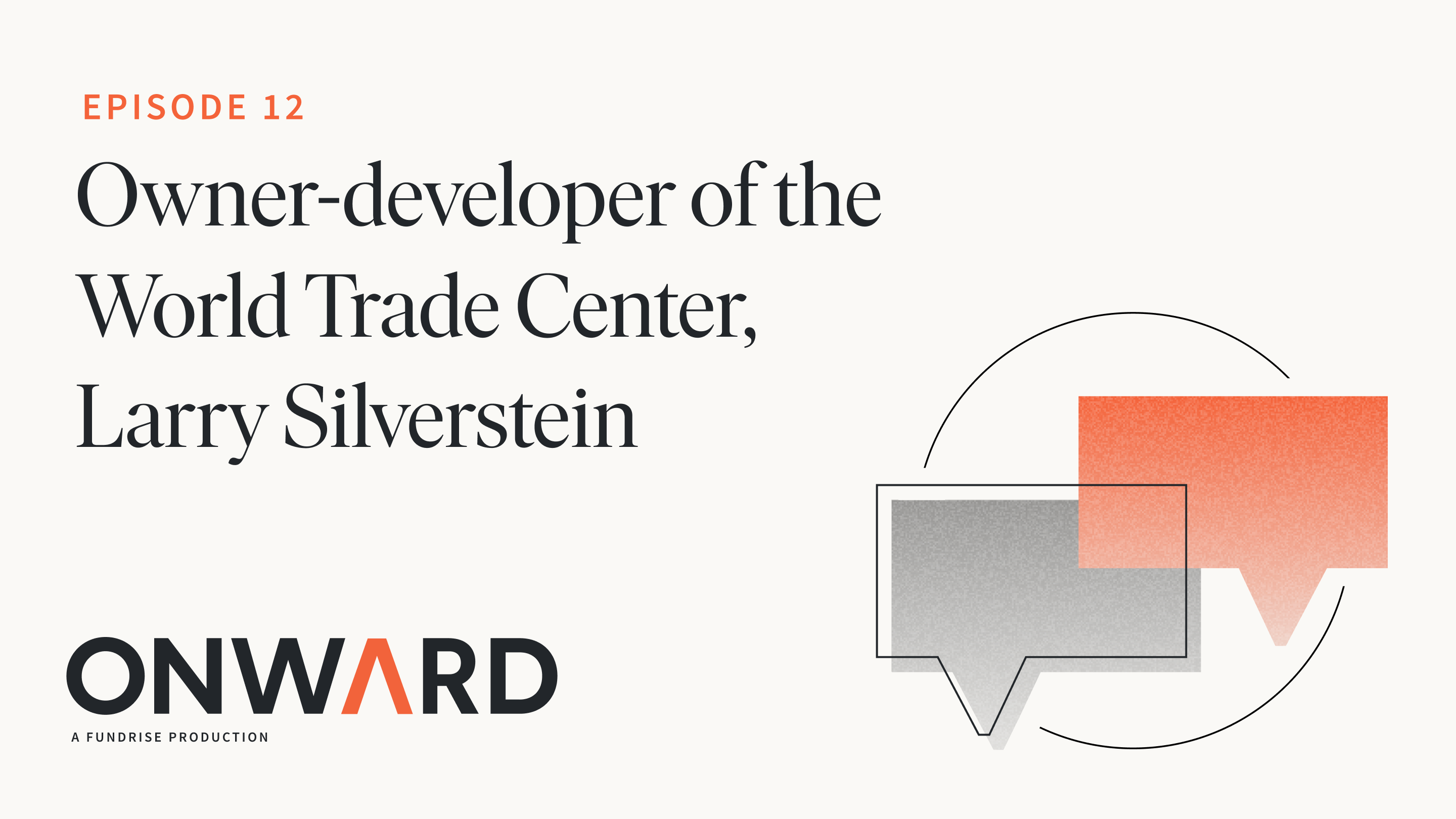 Owner-Developer of the World Trade Center, Larry Silverstein — Episode ...