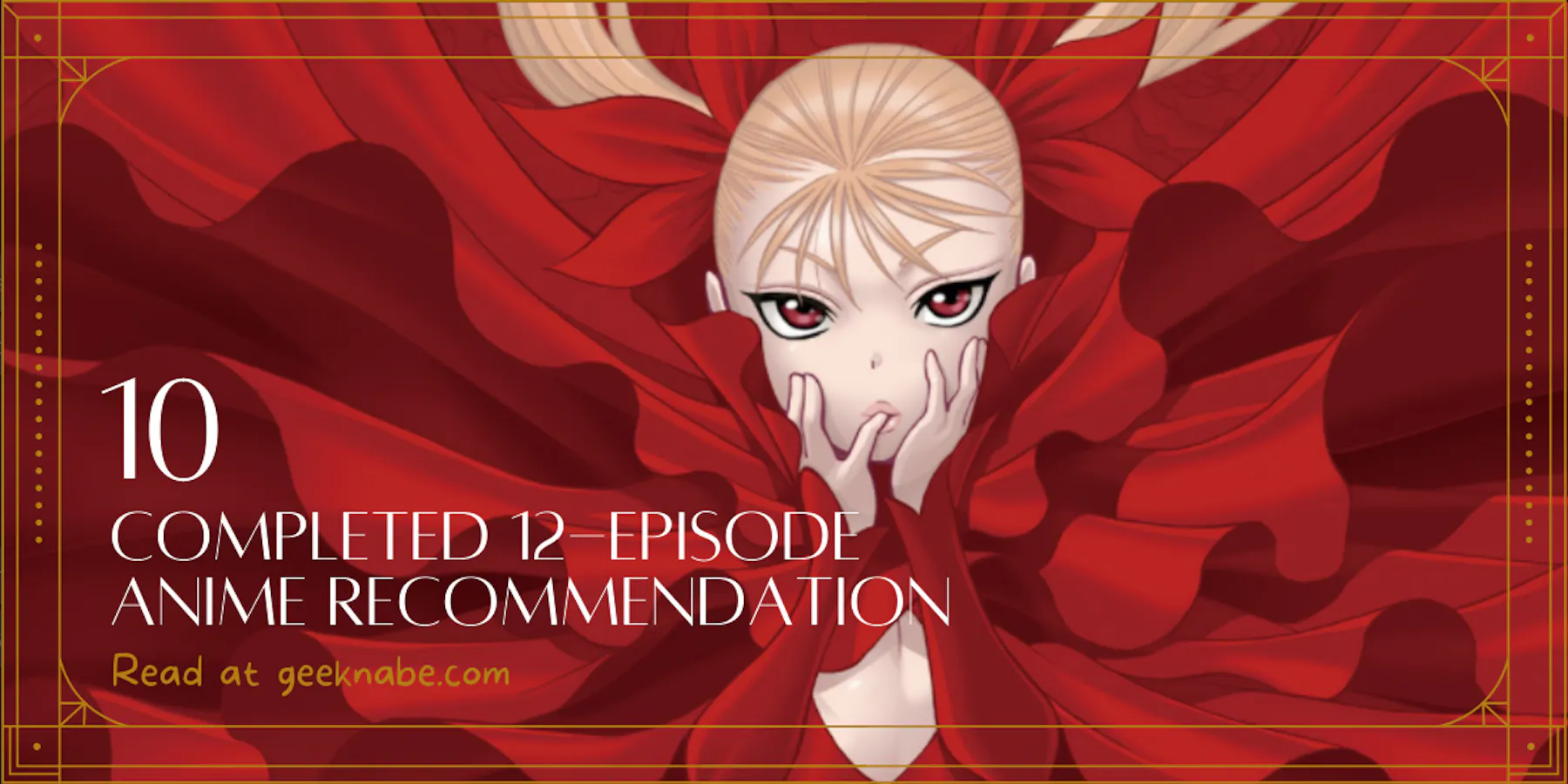 10 Completed 12-Episode/1 Season Only Anime You Should Watch | Geeknabe