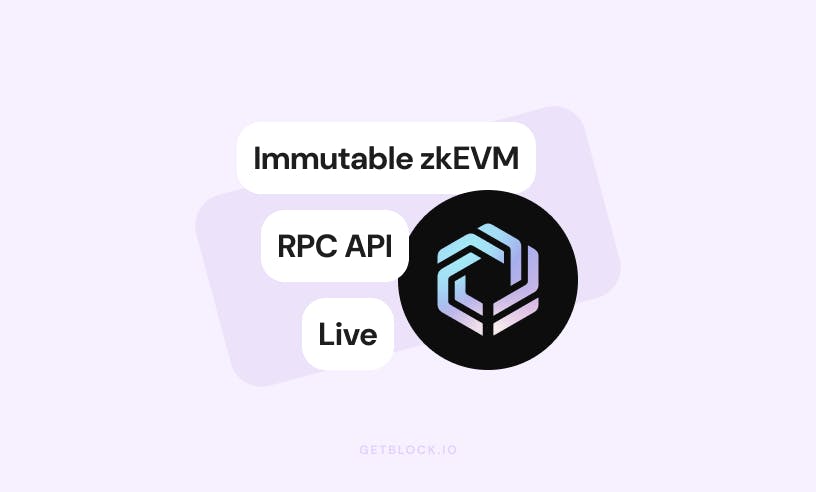 GetBlock Launches Immutable zkEVM Infrastructure | GetBlock.io