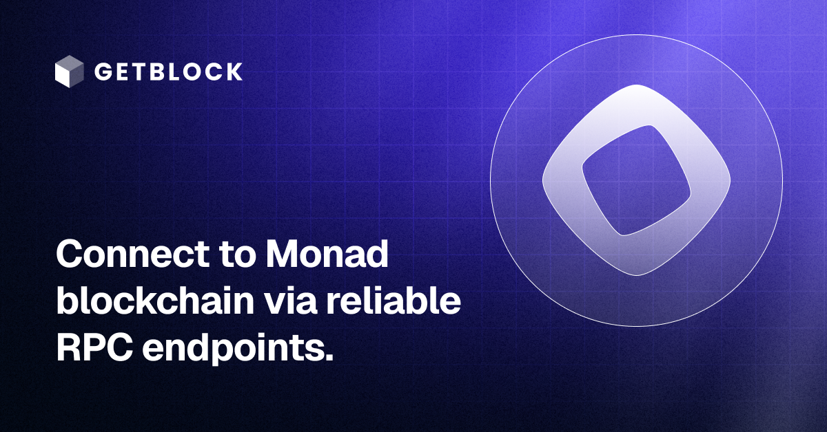 Monad RPC Node – Fast API Access | GetBlock | GetBlock.io