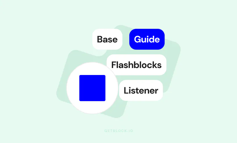 How To Build a Base Flashblocks Listener | GetBlock.io