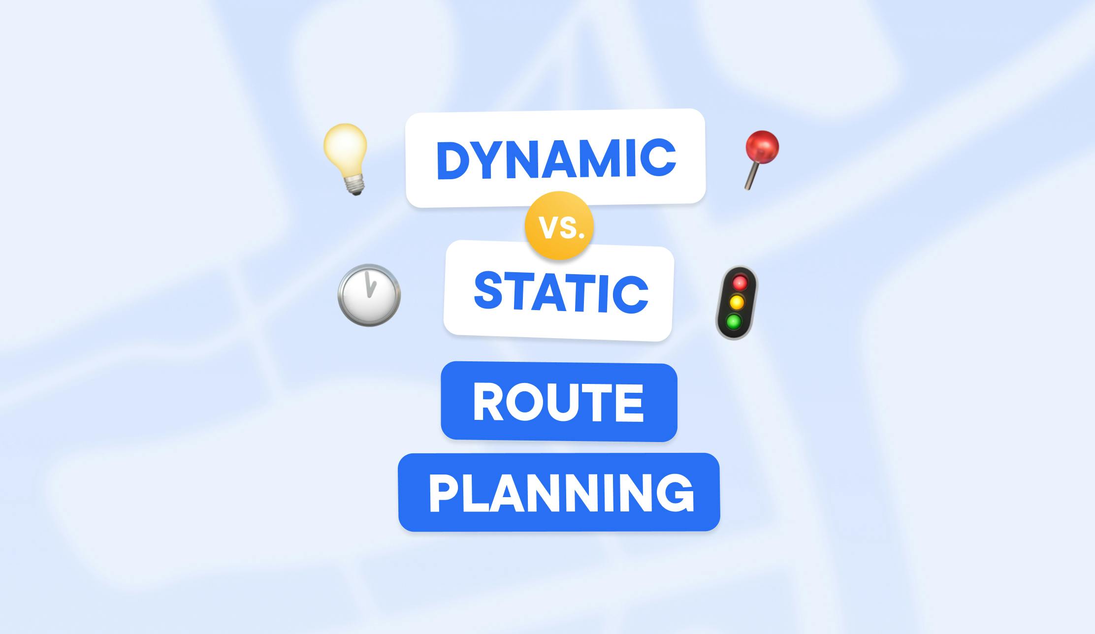 Dynamic vs. Static Route Planning