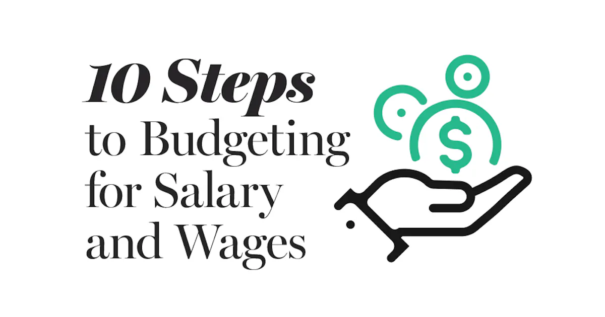 10 Steps To Budgeting For Salary And Wages 10 Steps To Budgeting For Salary And Wages