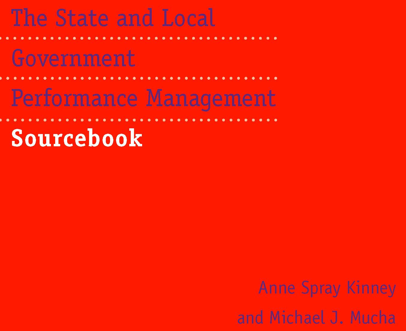 The State and Local Government Performance Management Sourcebook