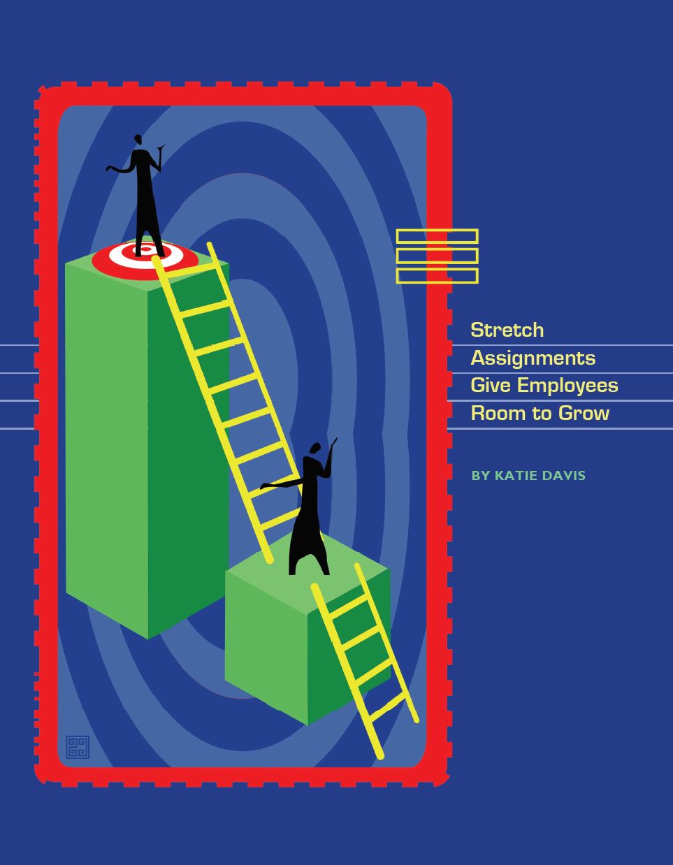 Stretch Assignments Give Employees Room to Grow