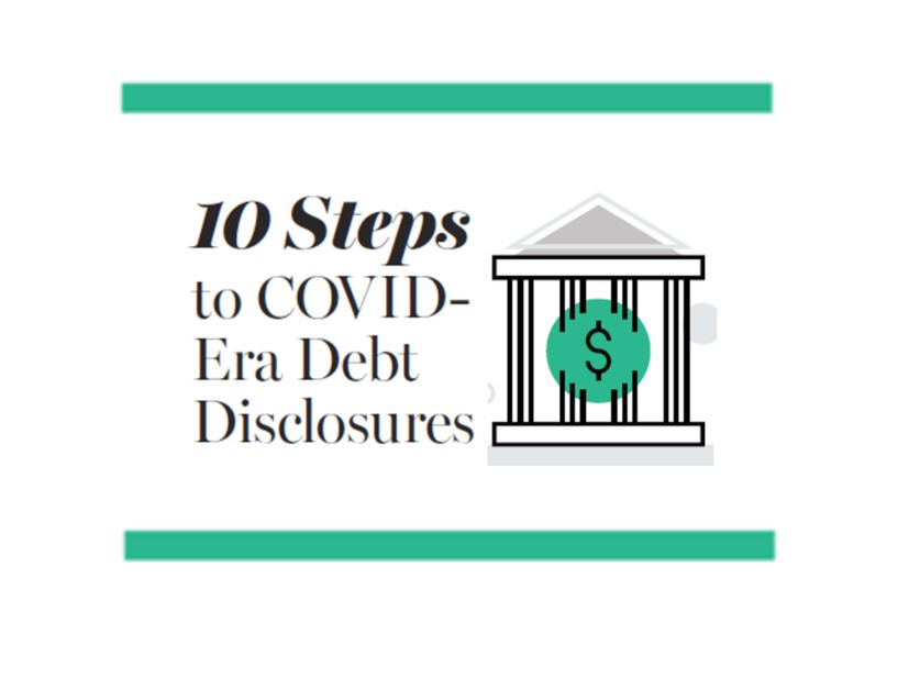 10 Steps to COVID-Era Debt Disclosures