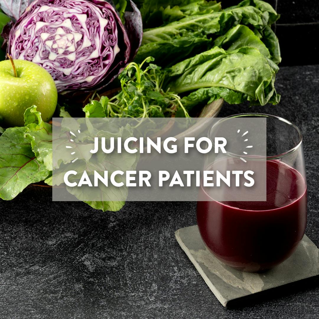 3 Best Juice Recipes For Cancer Patients