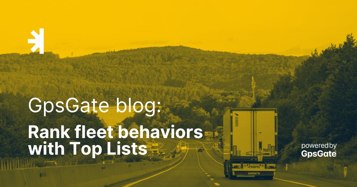 Rank fleet performance with Top Lists - GpsGate