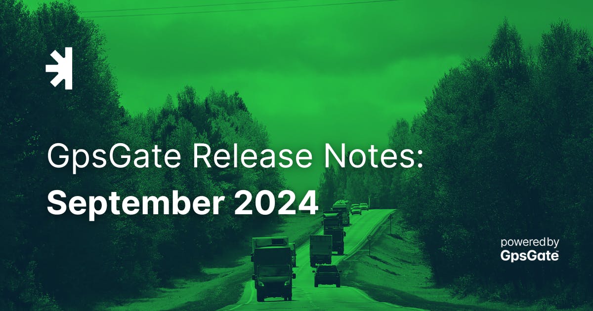 GpsGate September 2024 Release - GpsGate