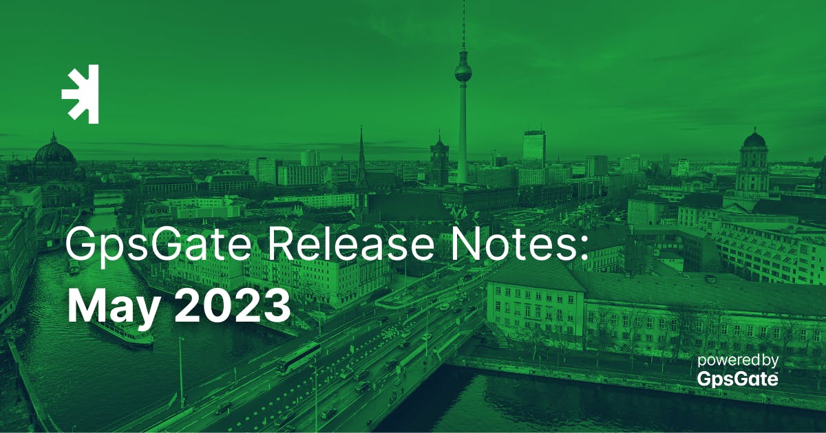 GpsGate May 2023 Release - GpsGate